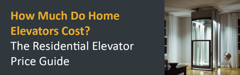 Home Elevators Prices: How Much Do Home Elevators Cost 2025